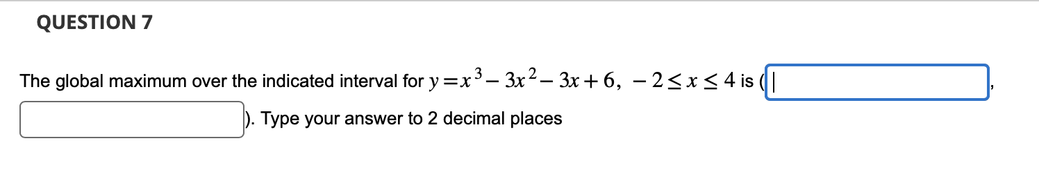Solved QUESTION 7The global maximum over the indicated | Chegg.com