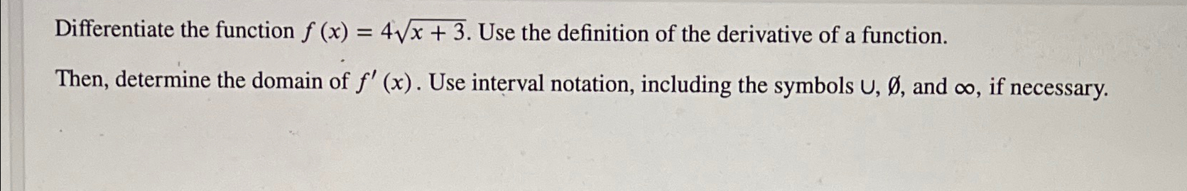 Solved Differentiate the function f(x)=4x+32. ﻿Use the | Chegg.com