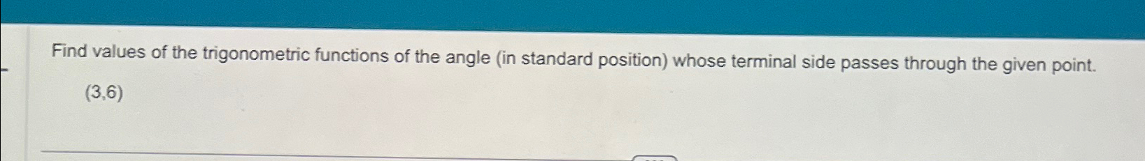 Solved Find values of the trigonometric functions of the | Chegg.com