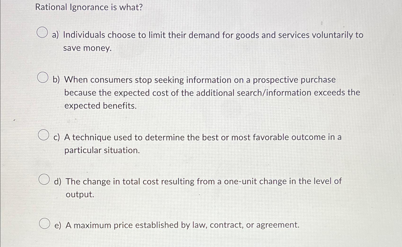Solved Rational Ignorance is what?a) ﻿Individuals choose to | Chegg.com