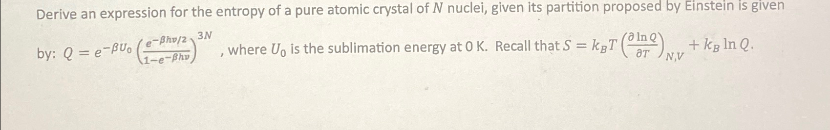 Solved Derive an expression for the entropy of a pure atomic | Chegg.com