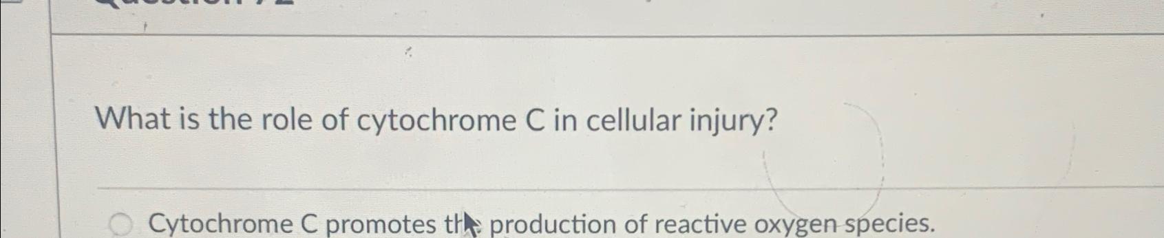 Solved What is the role of cytochrome C ﻿in cellular | Chegg.com