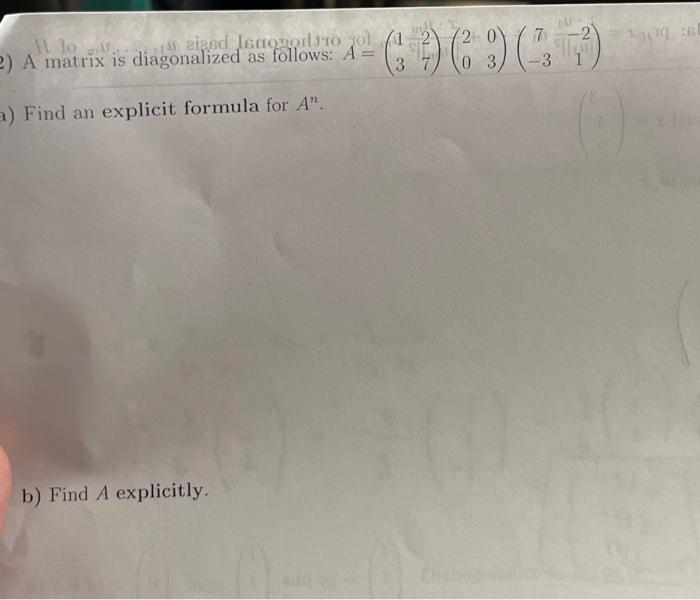 Solved A matrix is diagonalized as follows: | Chegg.com
