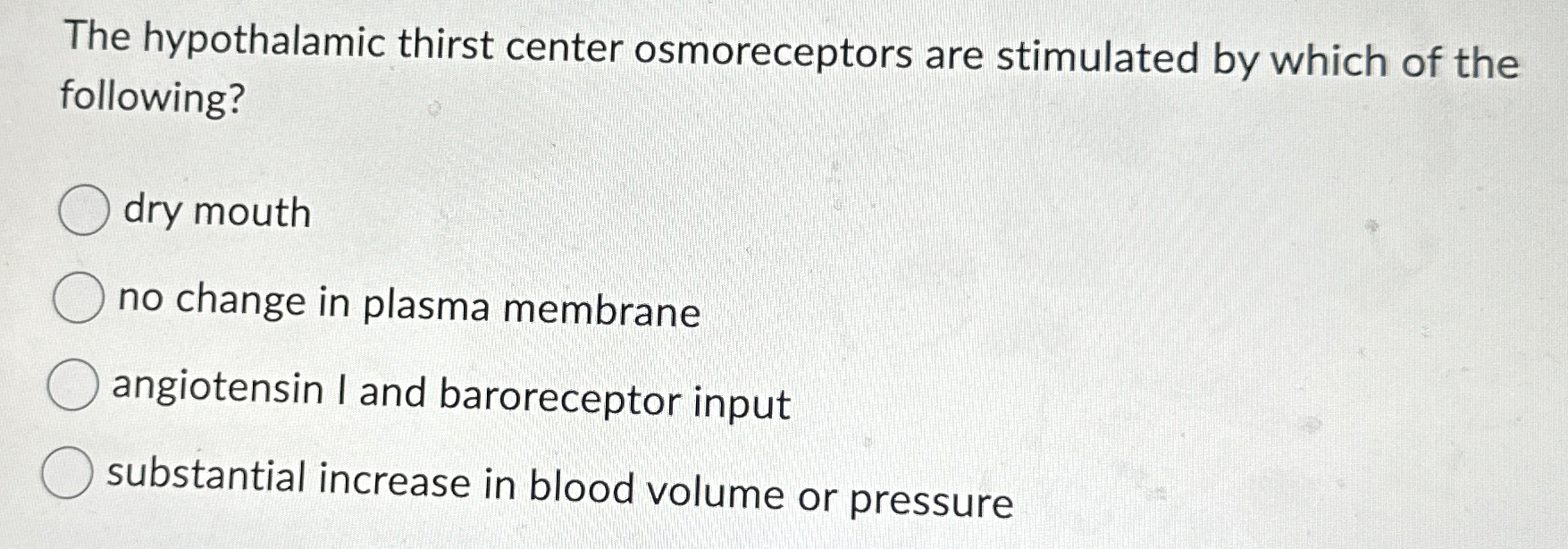 Solved The hypothalamic thirst center osmoreceptors are | Chegg.com