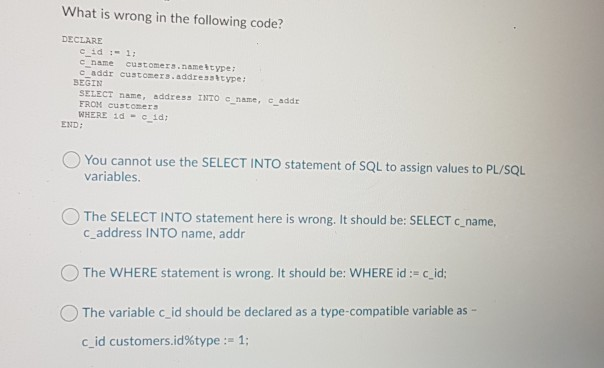 Solved What is wrong in the following code ? DECLARE c_id :- | Chegg.com