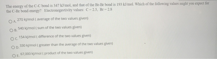 Solved The energy of the C-C bond is 347 kJ/mol, and that of | Chegg.com