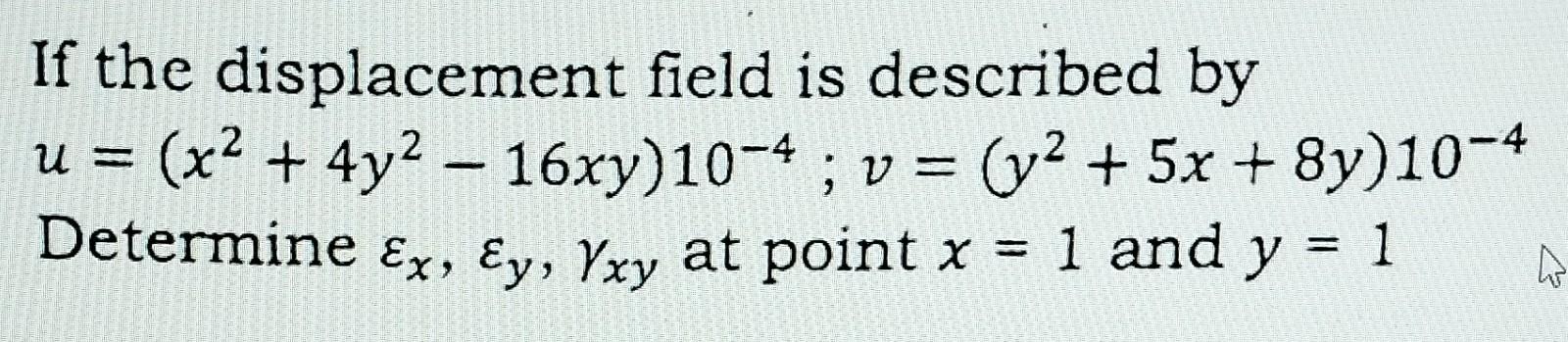 Solved If the displacement field is described by | Chegg.com