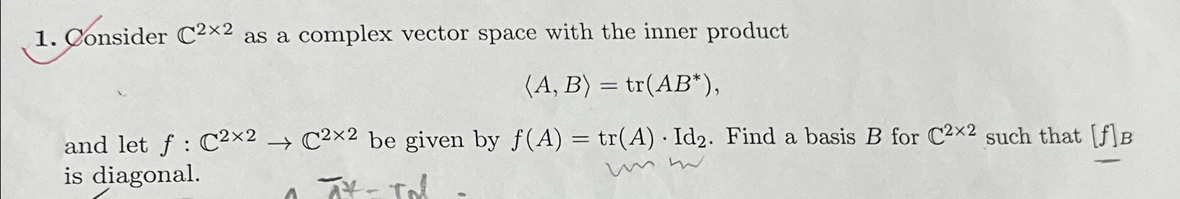 Solved Consider C2×2 ﻿as a complex vector space with the | Chegg.com