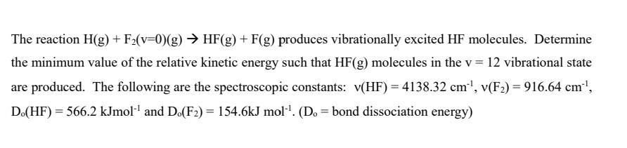 Solved The reaction H(g)+F2(v=0)(g)→HF(g)+F(g) produces | Chegg.com