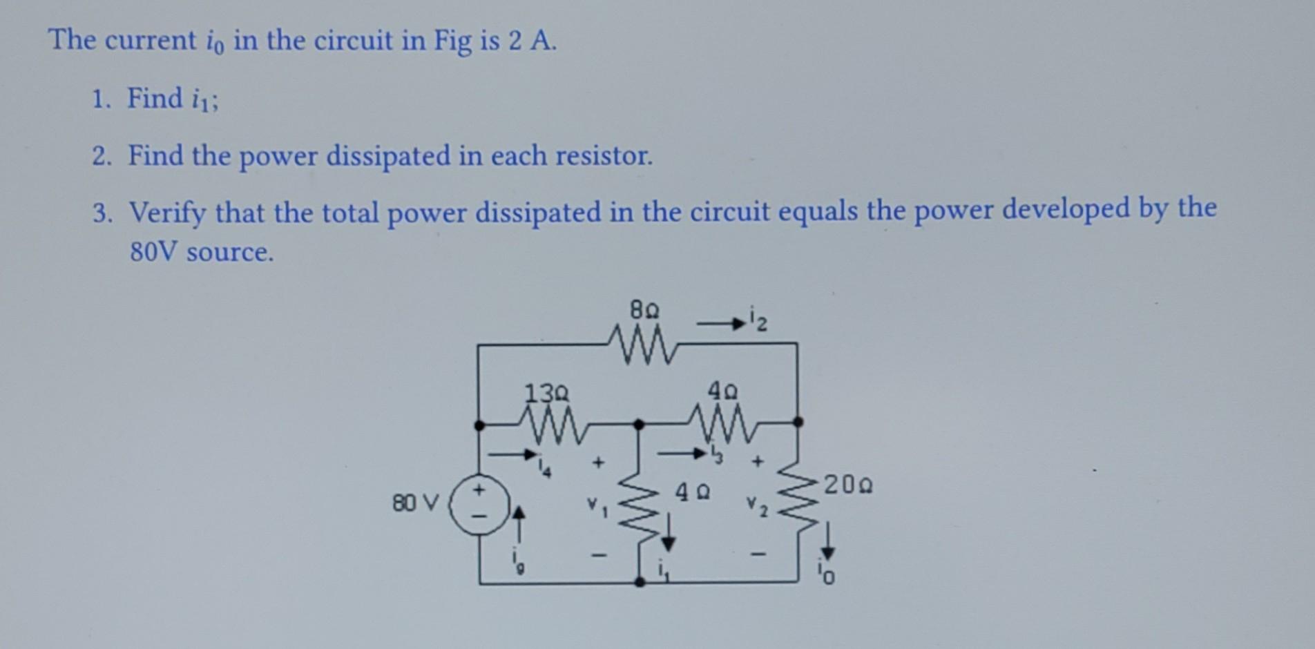 Solved The current i0 in the circuit in Fig is 2 A. 1. Find | Chegg.com