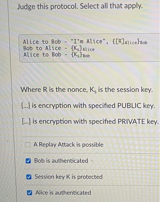 Solved Judge this protocol. Select all that apply. Alice to | Chegg.com