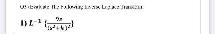 Solved (3) Evaluate The Following Inverse Laplace Transform | Chegg.com