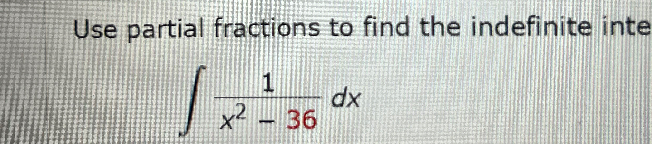 Solved Use partial fractions to find the indefinite | Chegg.com