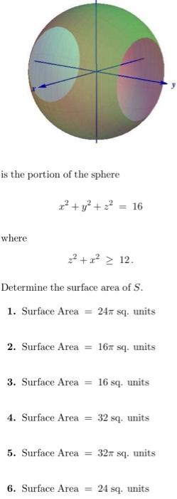 Solved is the portion of the sphere x2+y2+z2=16 where | Chegg.com