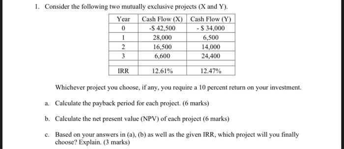 Solved 1. Consider the following two mutually exclusive | Chegg.com