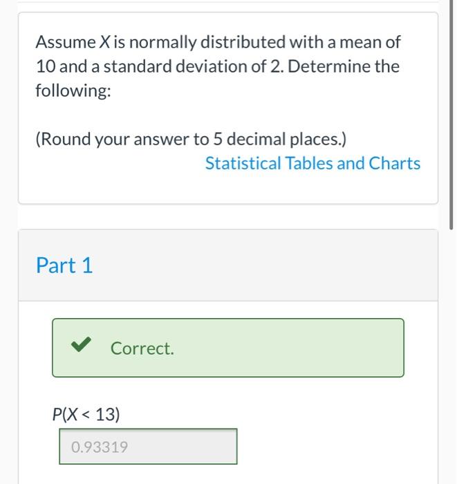 Solved Assume X is normally distributed with a mean of 10 | Chegg.com