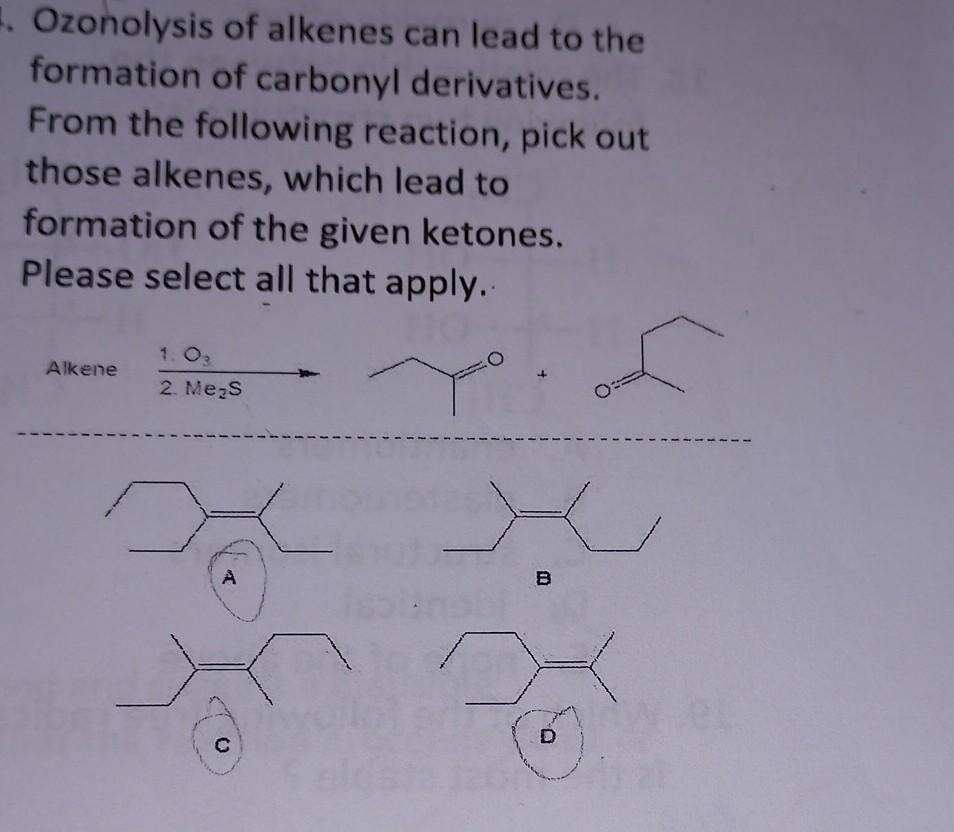 Solved Ozonolysis of alkenes can lead to the formation of | Chegg.com