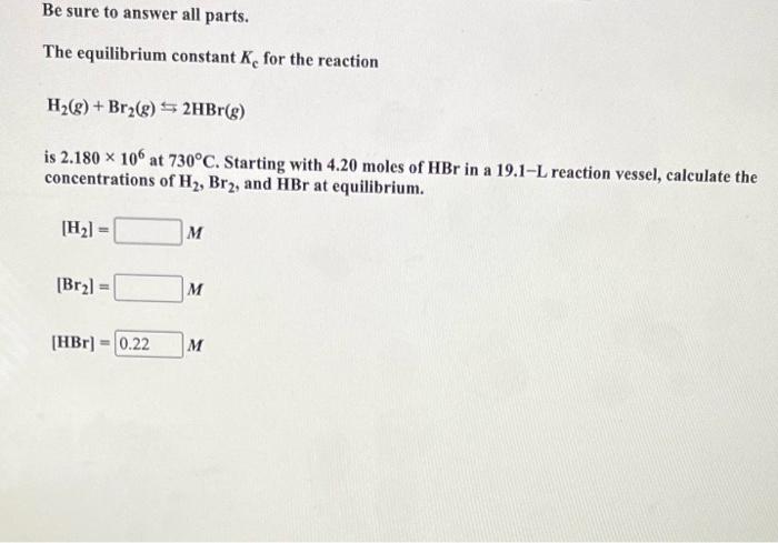 Solved Be sure to answer all parts. The equilibrium constant | Chegg.com
