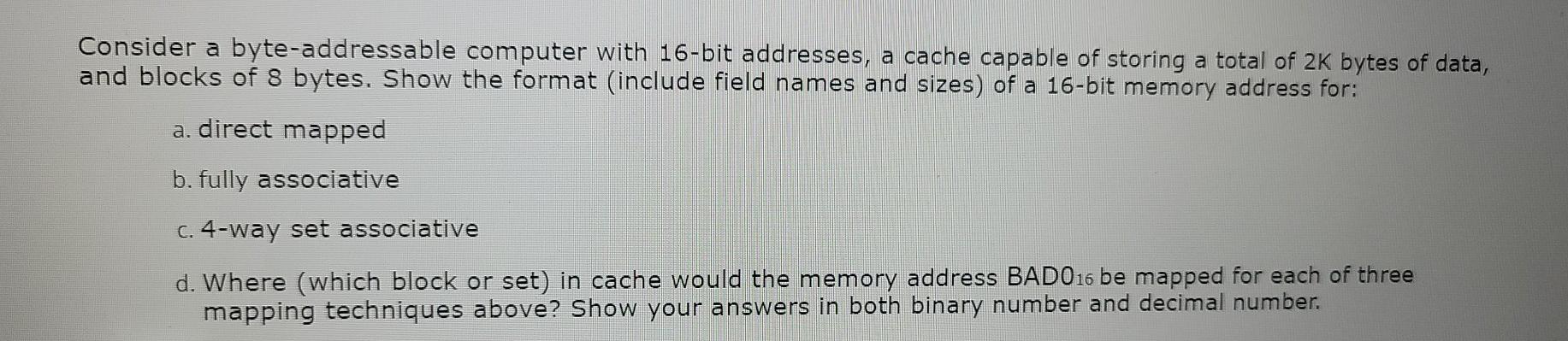 Solved Consider A Byte-addressable Computer With 16-bit 