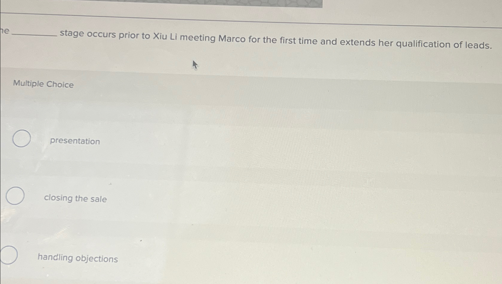 Solved stage occurs prior to Xiu Li meeting Marco for the | Chegg.com