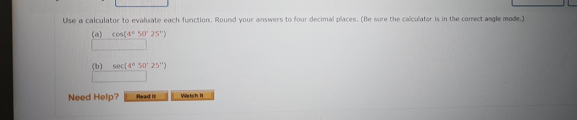 Solved Use a calculator to evaluate each function. Round | Chegg.com