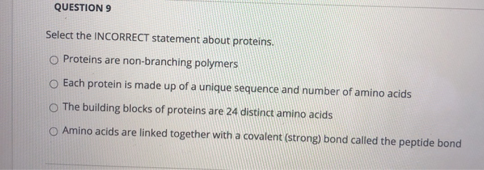Solved QUESTION 9 Select the INCORRECT statement about | Chegg.com