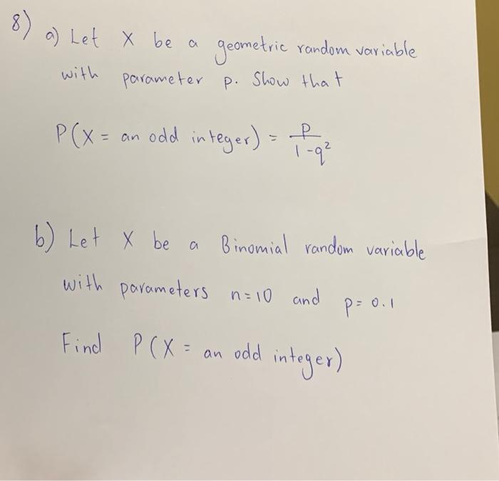 Solved 8) a) Let x be a geometric random variable parameter | Chegg.com