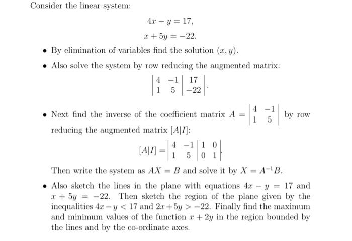 Solved Consider the linear system: 4x−y=17,x+5y=−22. - By | Chegg.com