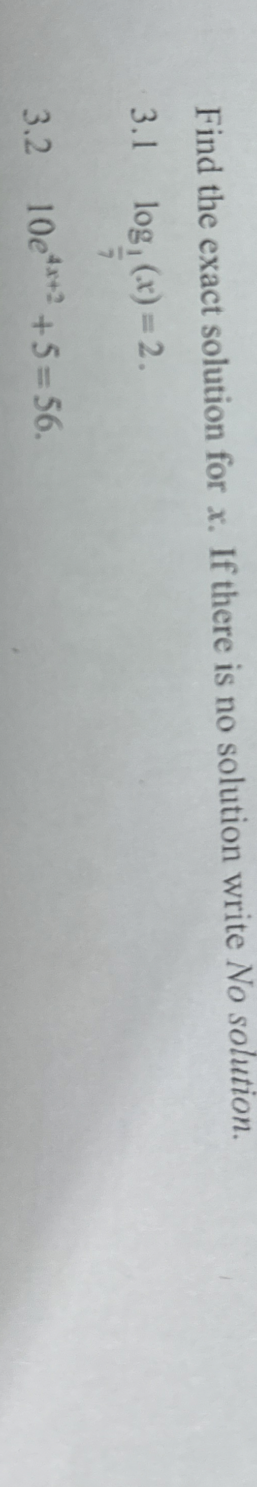 Solved Find the exact solution for x. ﻿If there is no | Chegg.com
