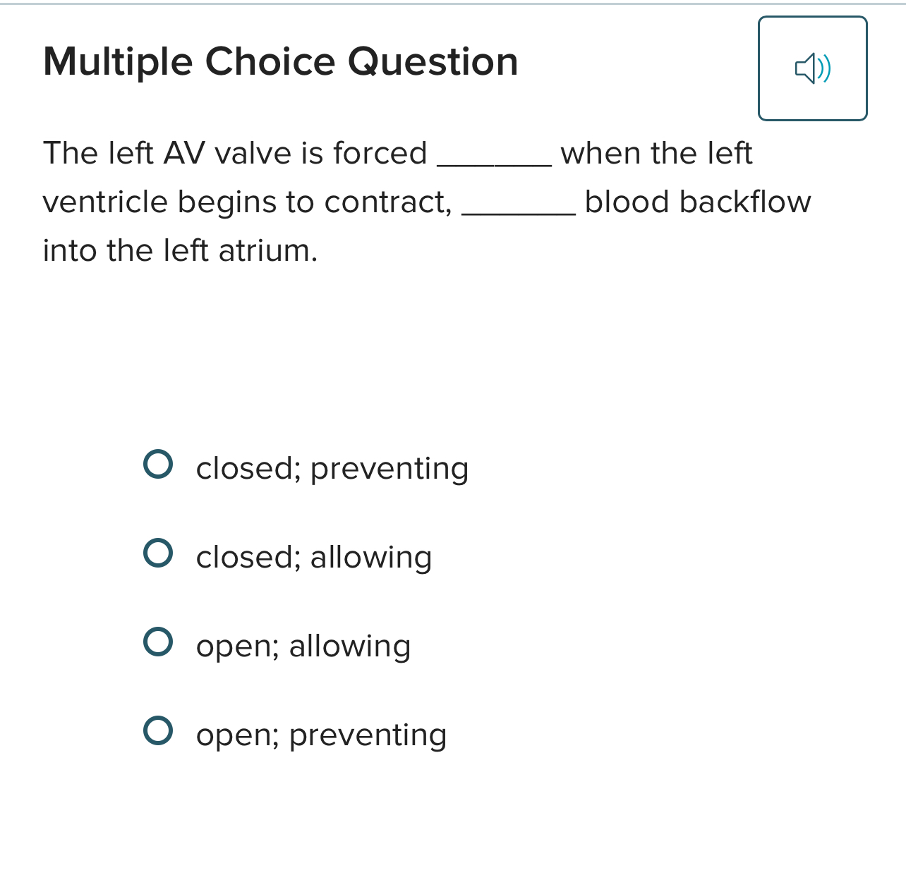 Solved Multiple Choice QuestionThe left AV ﻿valve is | Chegg.com
