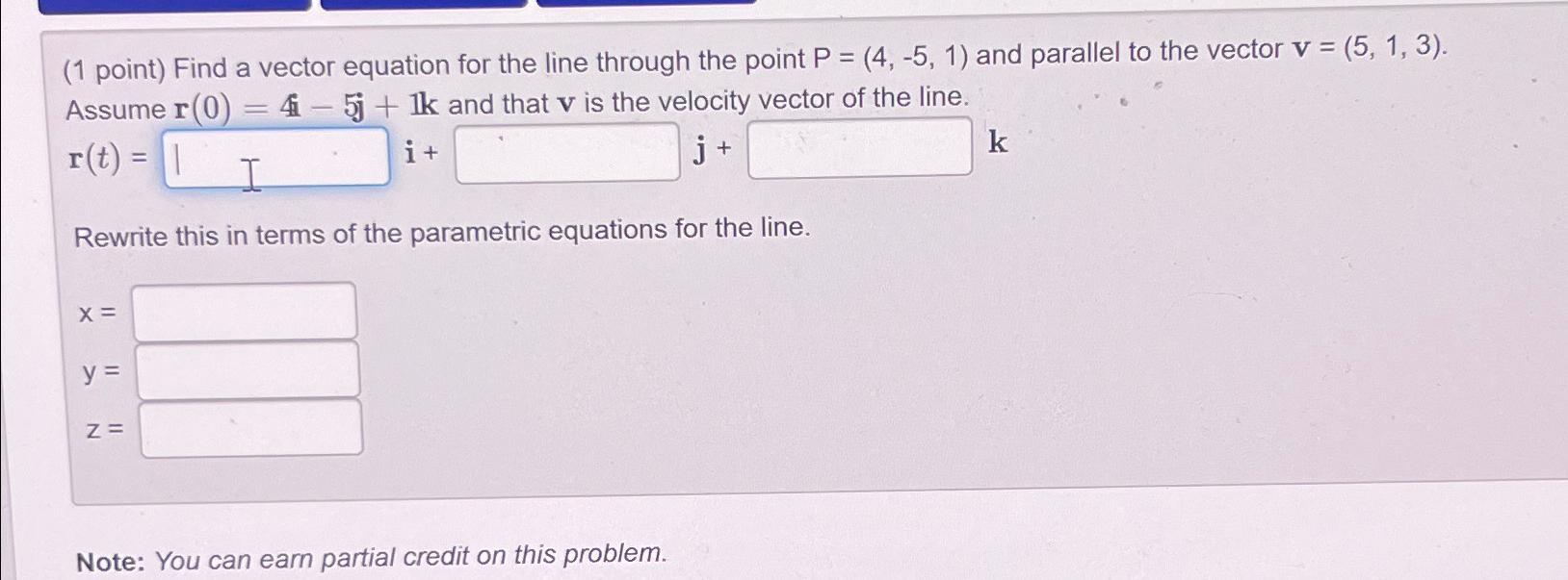 Solved (1 ﻿point) ﻿Find a vector equation for the line | Chegg.com
