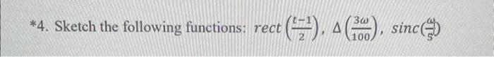 Solved *4. Sketch the following functions: | Chegg.com