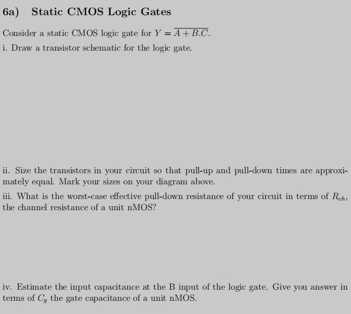 Solved 6a) Static CMOS Logic Gates Consider a static CMOS | Chegg.com