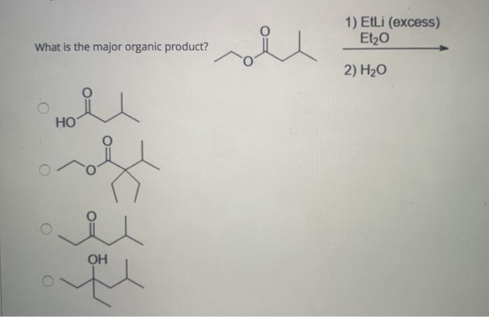 Solved Which radical is most stable? O 1) EtLi (excess) | Chegg.com