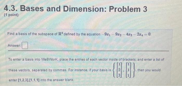 Solved 4.3. Bases and Dimension: Problem 3 (1 point) Find a | Chegg.com