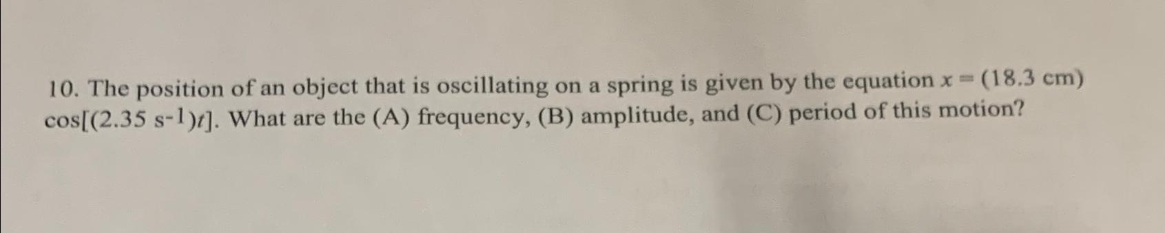 Solved The position of an object that is oscillating on a | Chegg.com