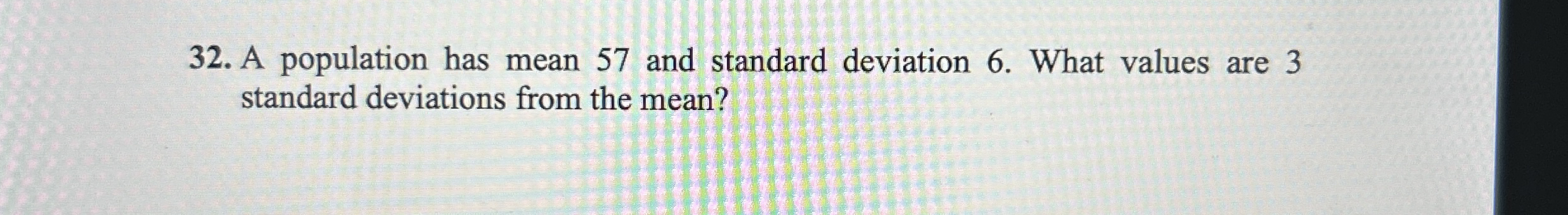 Solved A Population Has Mean 57 ﻿and Standard Deviation 6