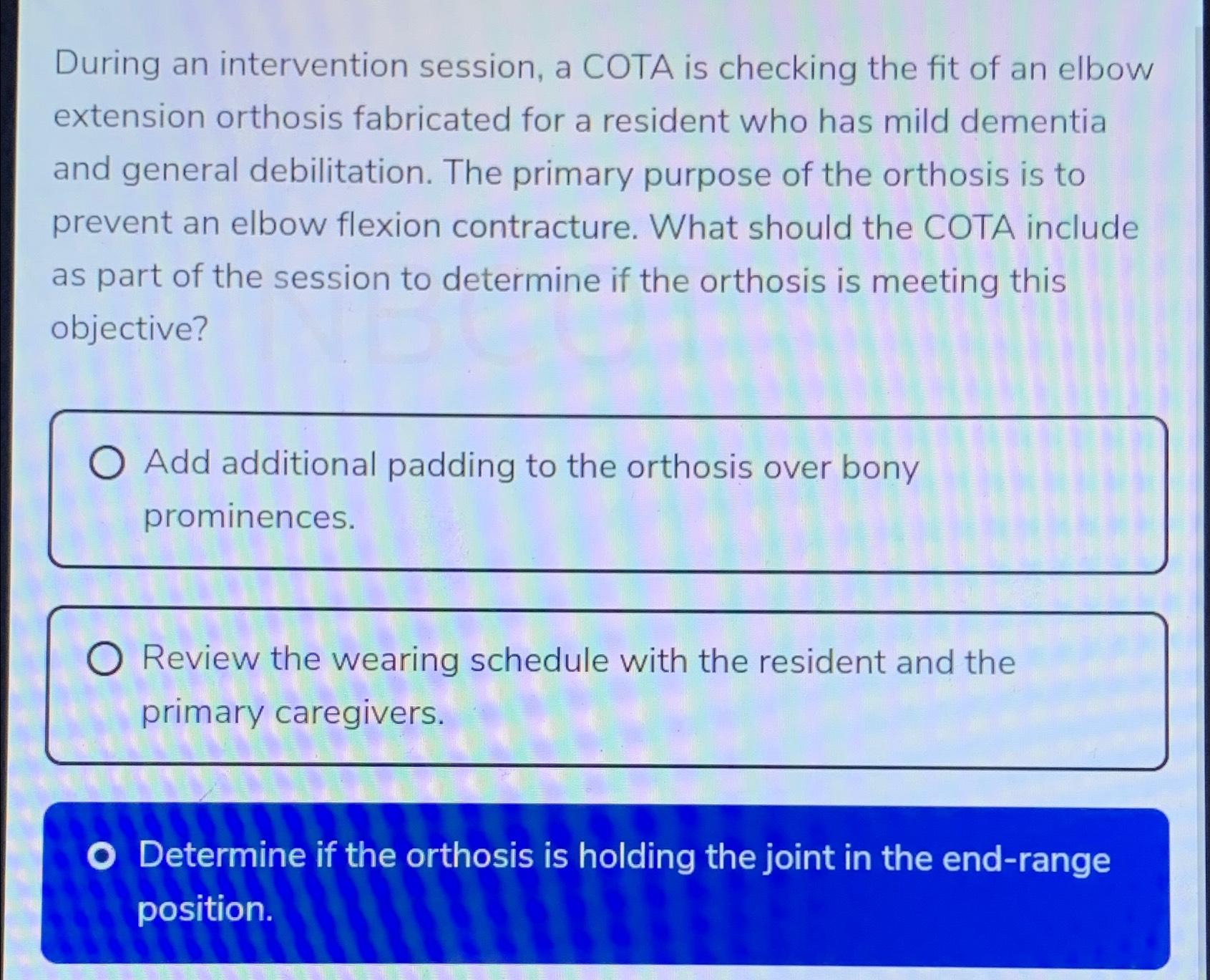 Solved During an intervention session, a COTA is checking | Chegg.com