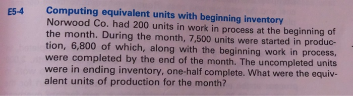 Solved E5-4 Computing equivalent units with beginning | Chegg.com