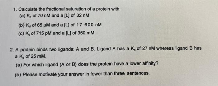Solved 1. Calculate the fractional saturation of a protein | Chegg.com