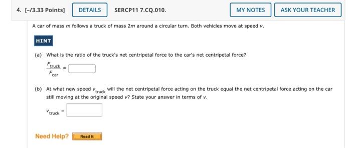 (a) What is the ratio of the truck's net centripetal | Chegg.com