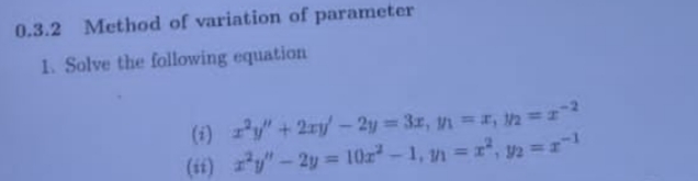 Solved 0.3.2 ﻿Method of variation of parameterSolve the | Chegg.com