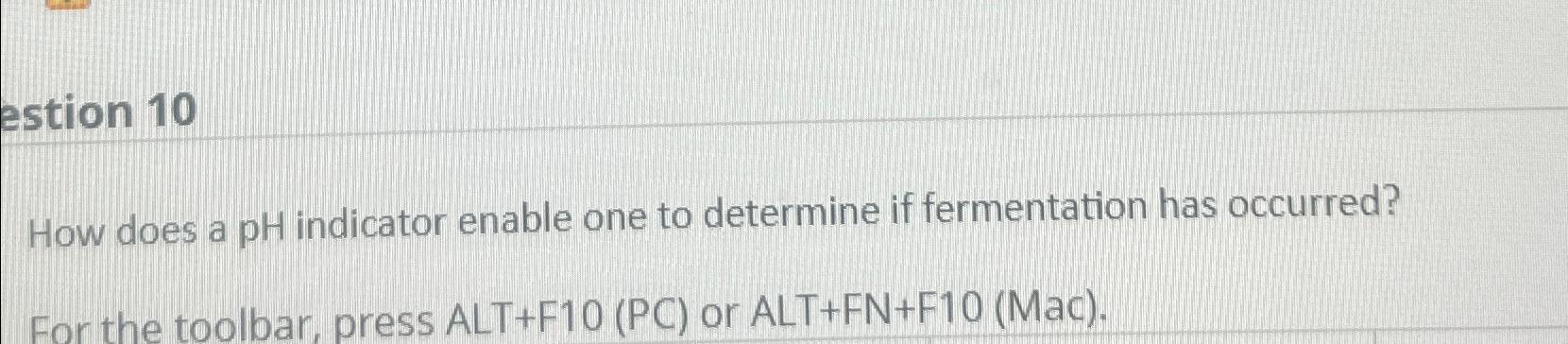 Solved estion 10How does a pH indicator enable one to | Chegg.com