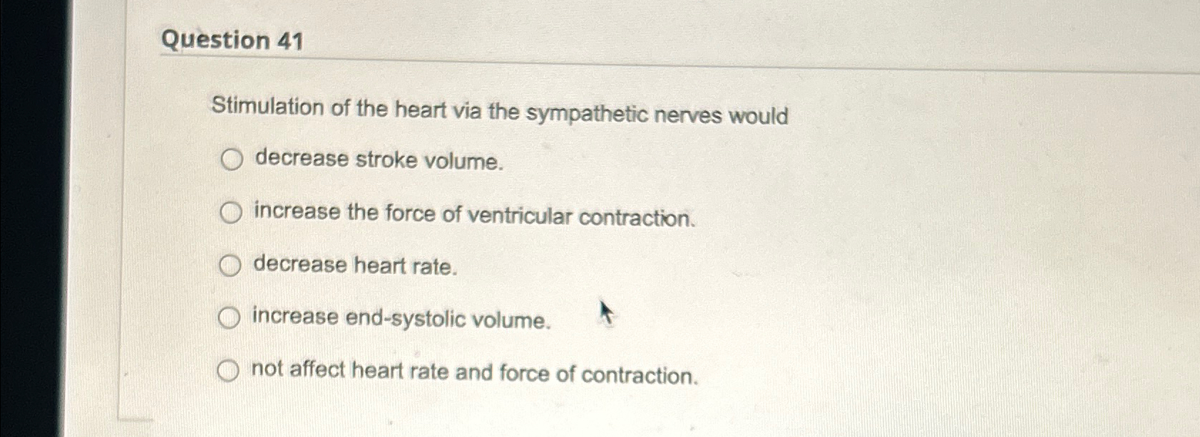 Solved Question 41Stimulation of the heart via the | Chegg.com