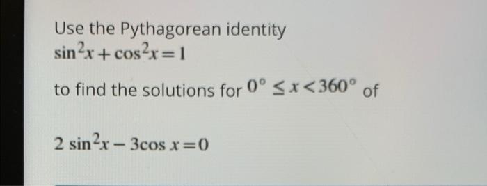 Solved Use the Pythagorean identity sin 2x + cos2x=1 to find | Chegg.com