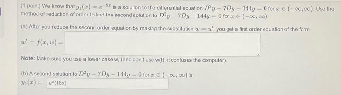 Solved (1 point) We know that y1(x)=e−9x is a solution to | Chegg.com