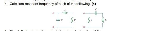 Solved 4. Calculate resonant frequency of each of the | Chegg.com