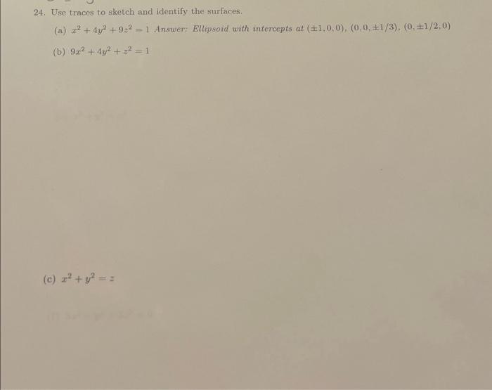 Solved 24 Use Traces To Sketch And Identify The Surfaces Chegg
