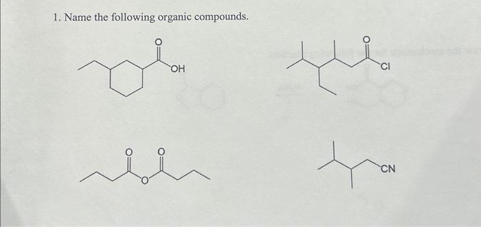 Solved 1. Name the following organic compounds. | Chegg.com