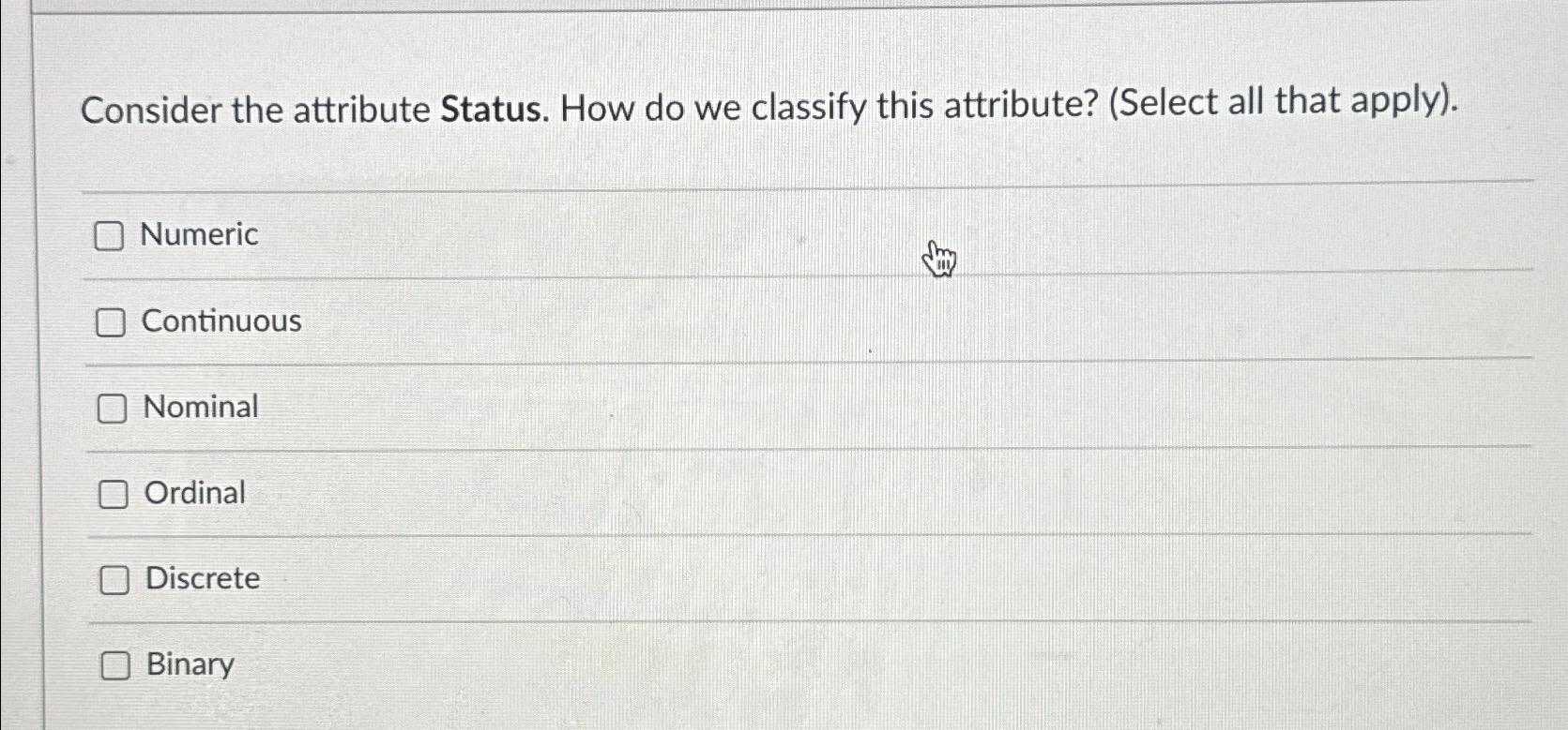 Solved Consider the attribute Status. How do we classify | Chegg.com